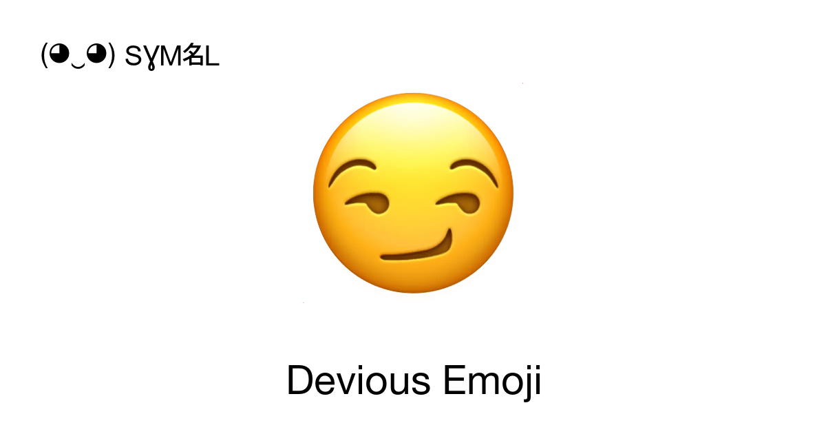 Devious Emojis 😏 🦊 copy and use your favorite sly symbols ( ‿ ) SYMBL