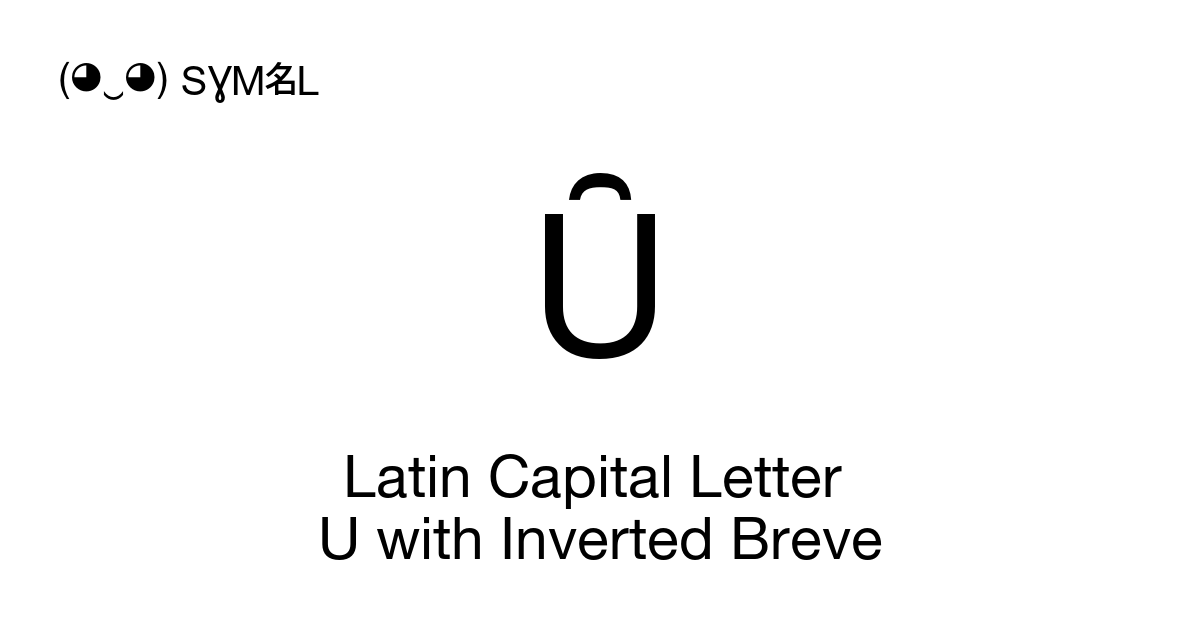 Ȗ Latin Capital Letter U with Inverted Breve symbol meaning, copy and ...