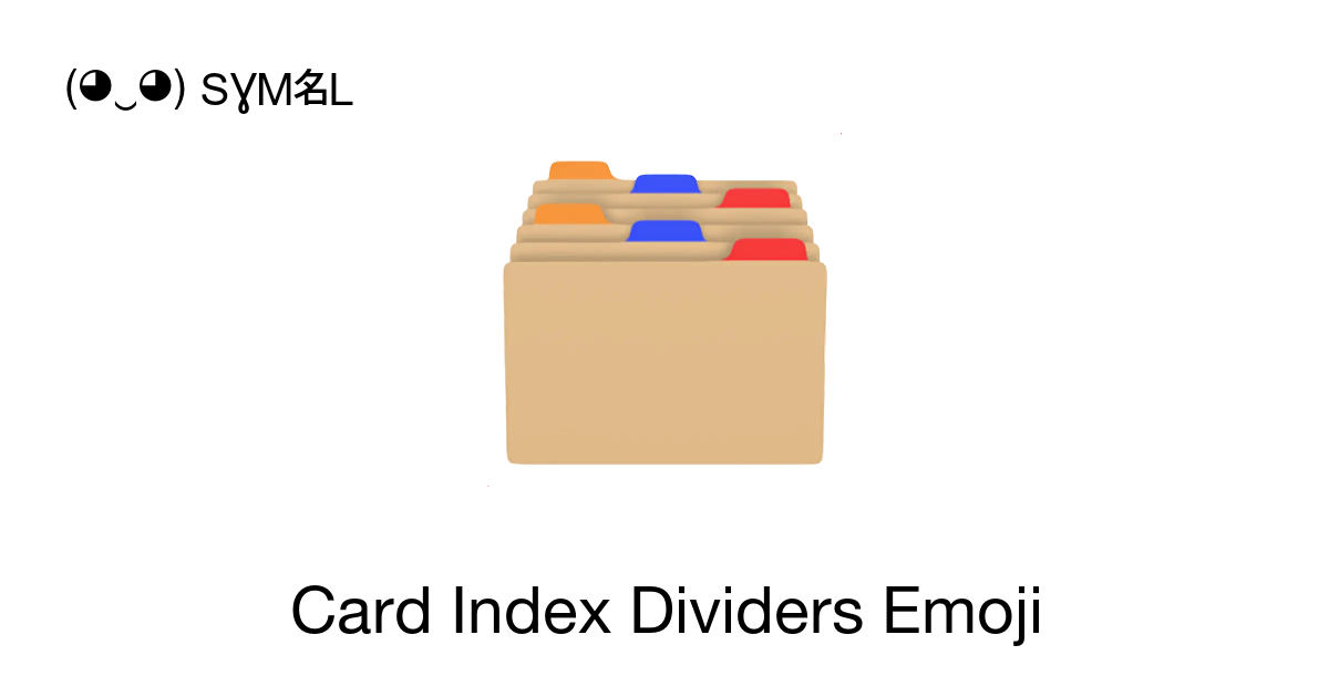 🗂 - Card Index Dividers Emoji meaning, copy and paste emoticon ...