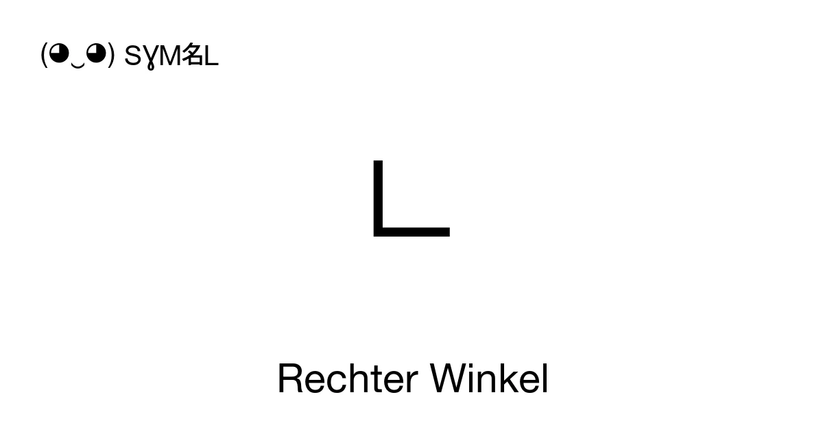∟ Rechter Winkel (U+221F) Bedeutung des Symbols, kopieren und einfügen