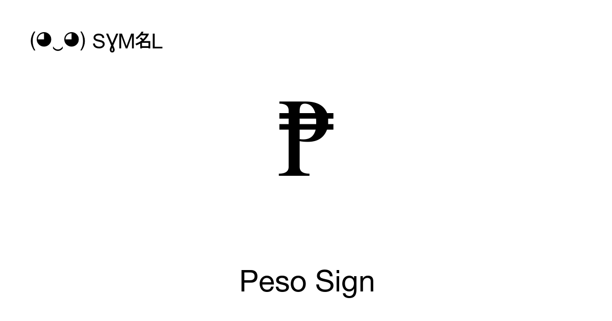Peso Sign symbol meaning, copy and paste unicode character - ( ‿ ) SYMBL