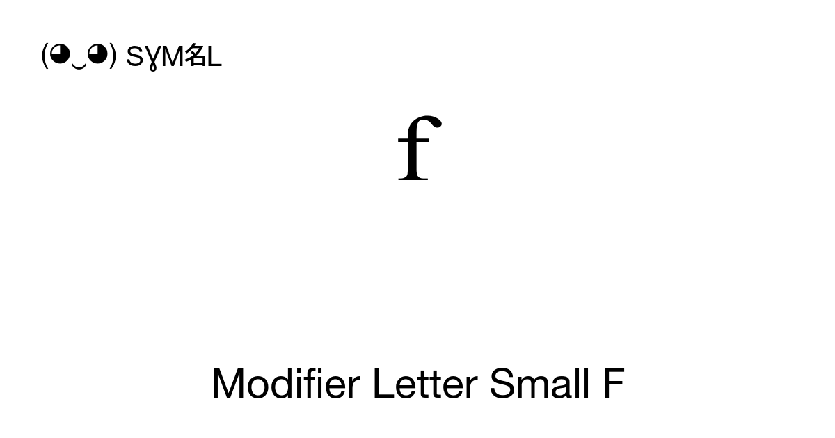 Modifier Letter Small F symbol meaning, copy and paste unicode ...