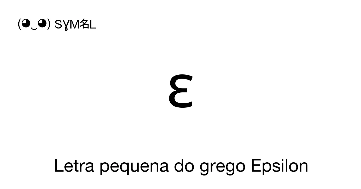 ε Letra pequena do grego Epsilon (U+03B5) significado do símbolo ...