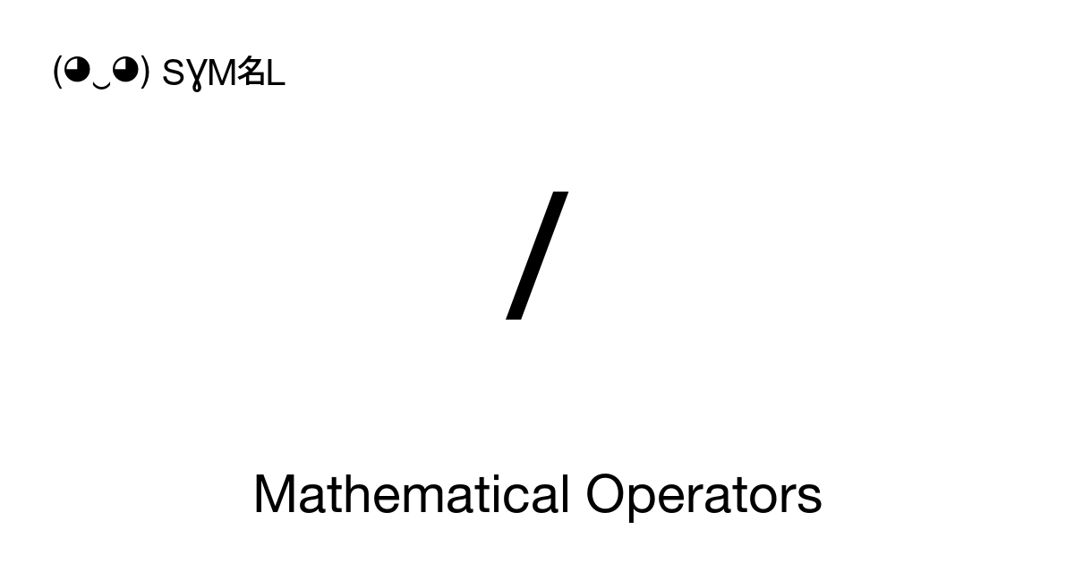 Mathematical Operators, 256 symbols, Unicode Range: 2200-22FF ( ‿ ) SYMBL