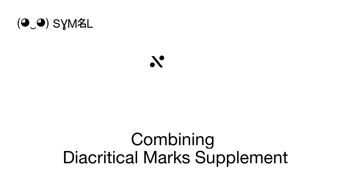 Combining Diacritical Marks Supplement: Unicode Block (1DC0-1DFF)