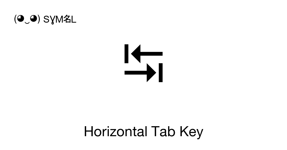 Horizontal Tab Key symbol meaning, copy and paste unicode character ...