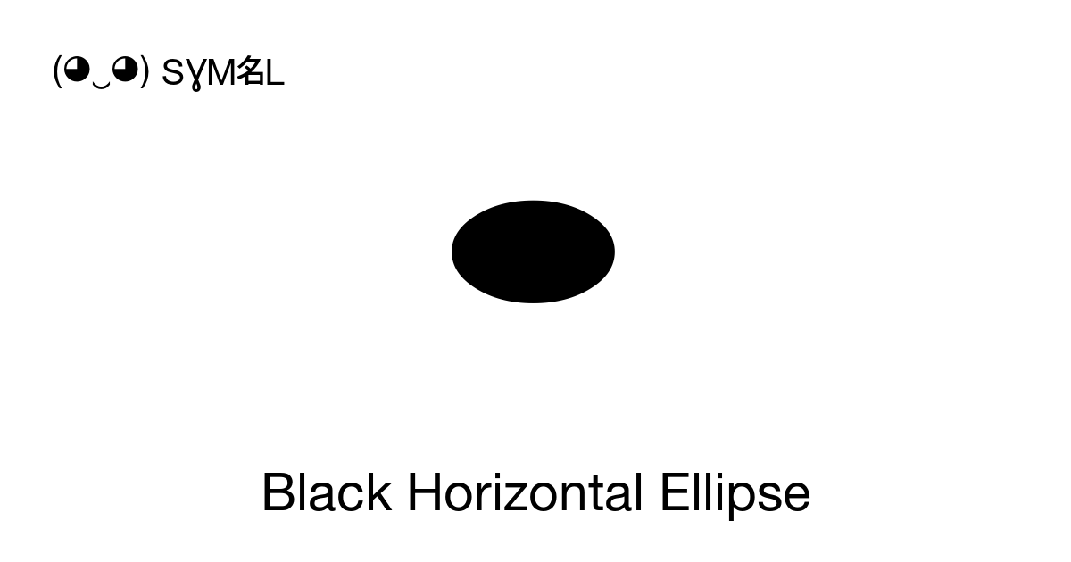 Black Horizontal Ellipse symbol meaning, copy and paste unicode ...