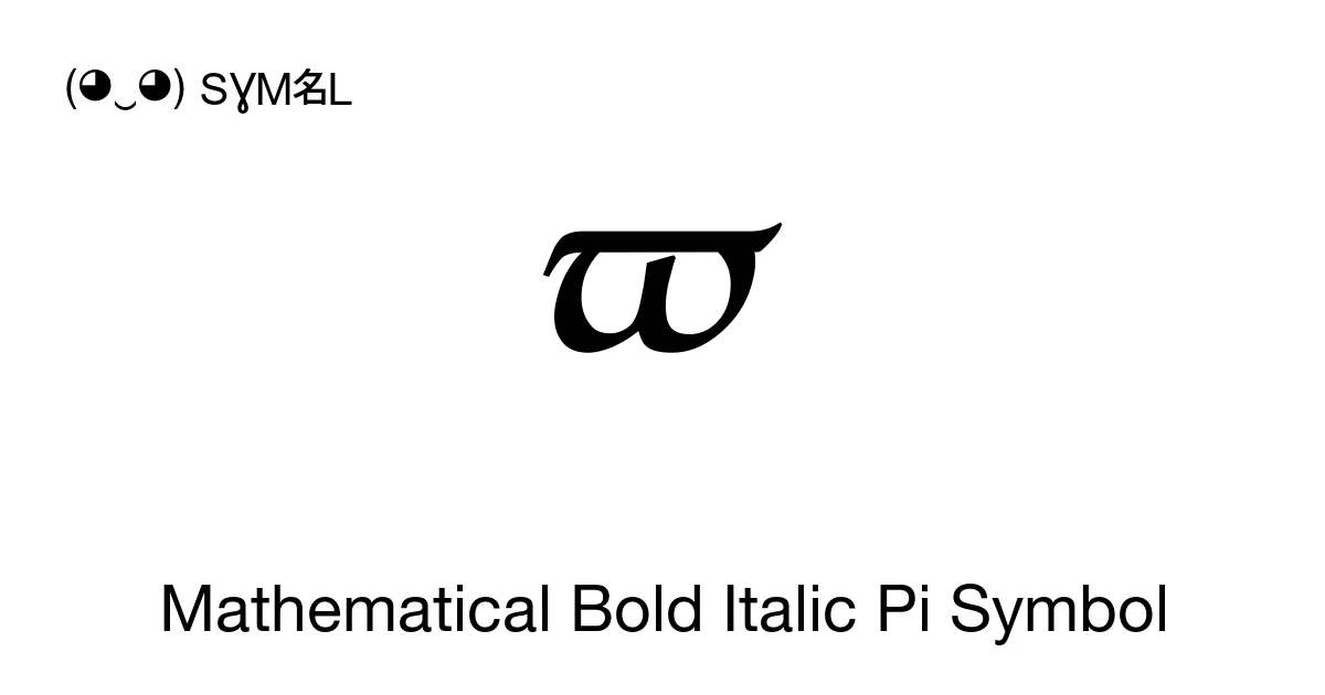 𝝕 Mathematical Bold Italic Pi Symbol (U+1D755) Symbol Meaning, Copy and ...
