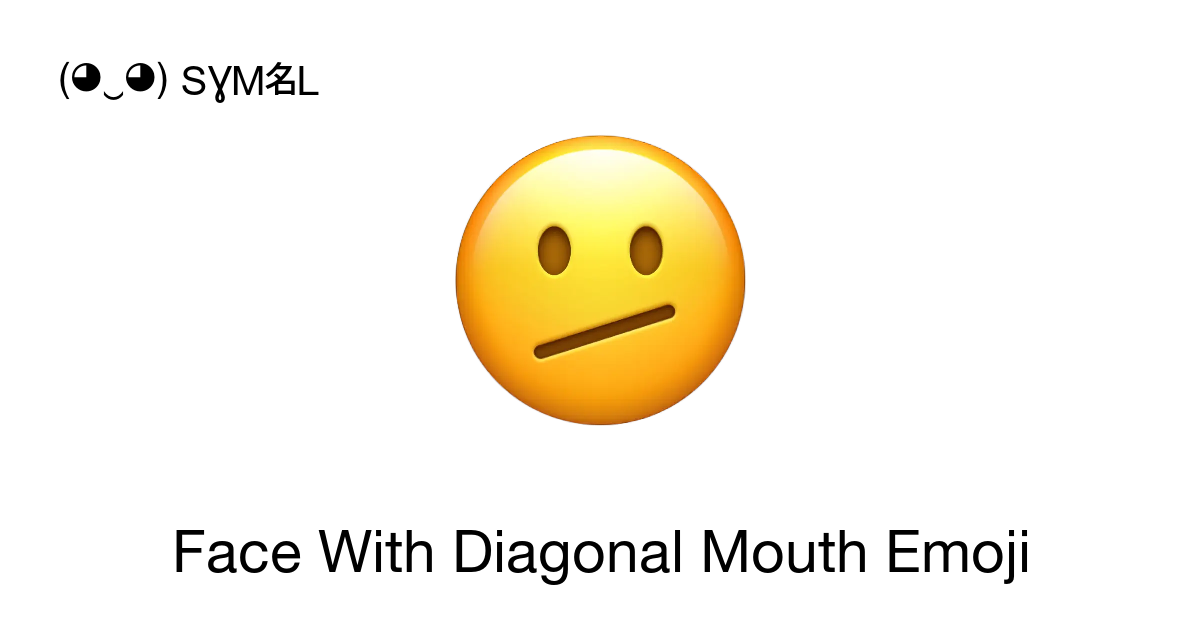 🫤 - Face With Diagonal Mouth Emoji meaning, copy and paste emoticon ...