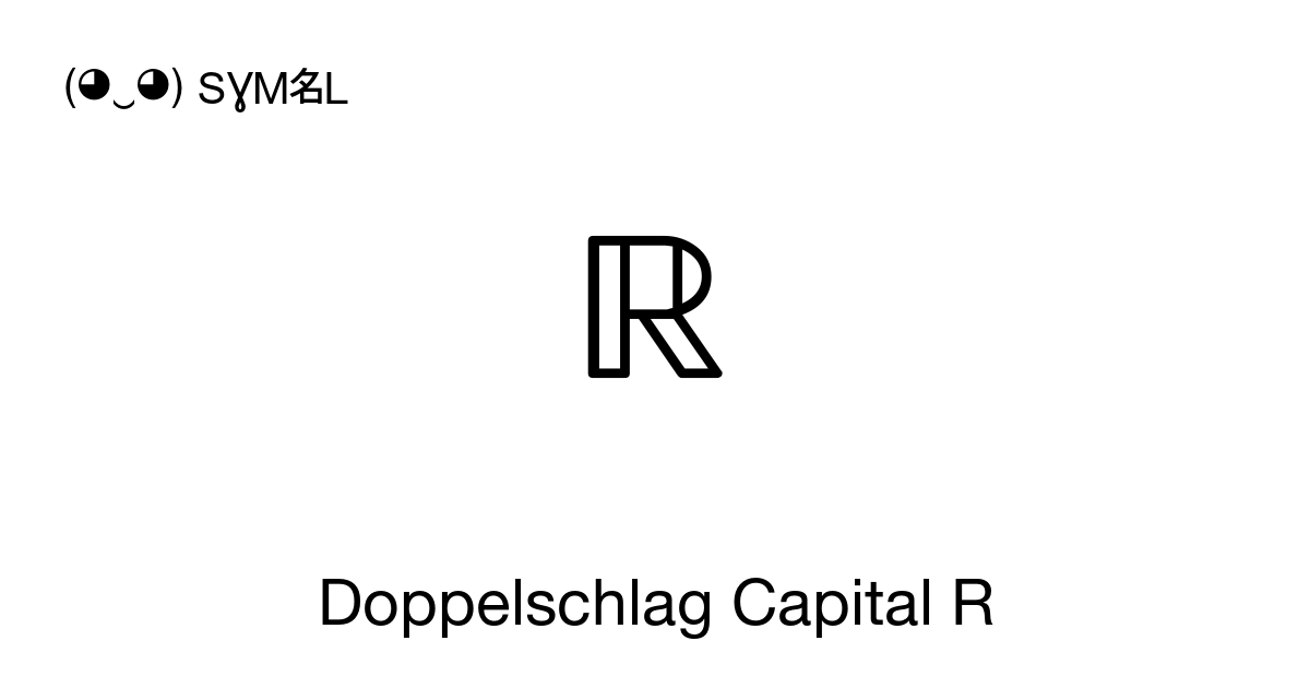 ℝ - Doppelschlag Capital R (Die Menge der reellen Zahlen), Unicode ...