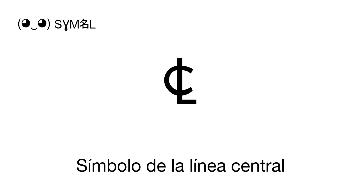 Símbolo de la línea central (Clon), Número Unicode: U+2104 📖 ...