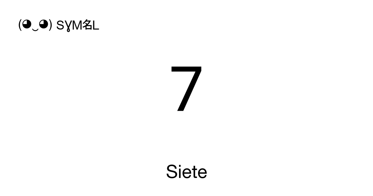 7 Siete (U+0037) significado del símbolo, copiar y pegar