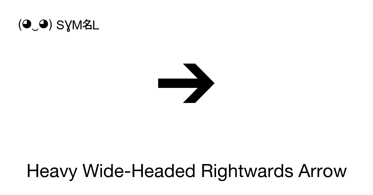 Heavy Wide-Headed Rightwards Arrow symbol meaning, copy and paste ...