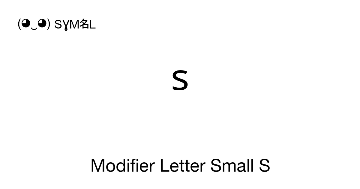 ˢ Modifier Letter Small S symbol meaning, copy and paste unicode ...