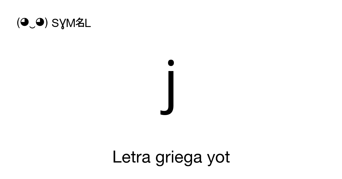 ϳ - Letra griega yot, Número Unicode: U+03F3 📖 Significado del símbolo ...