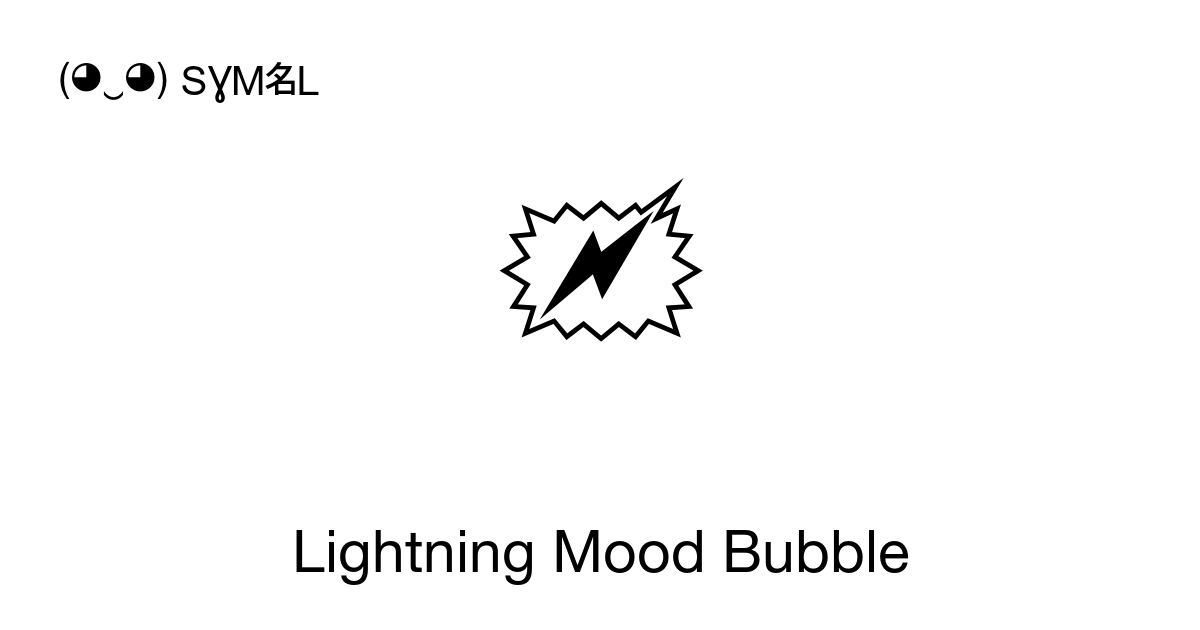 Lightning Mood Bubble symbol meaning, copy and paste unicode character ...