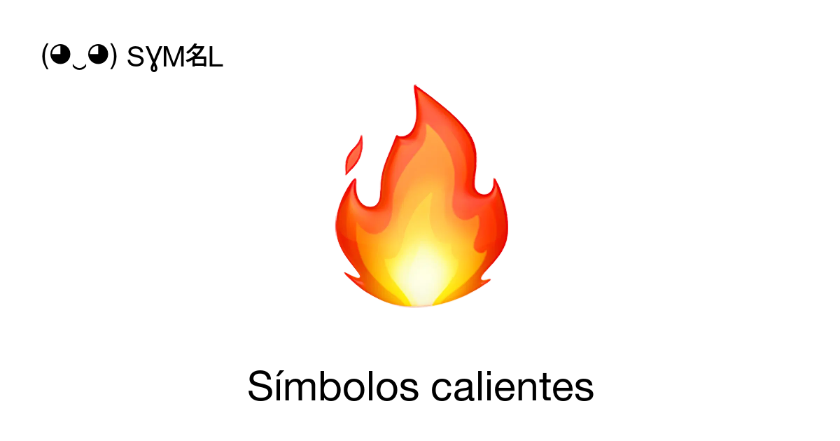 Símbolos calientes ‭🔥 ☕ ♨‬ Copiar & 📋 pegar ( ‿ ) SYMBL