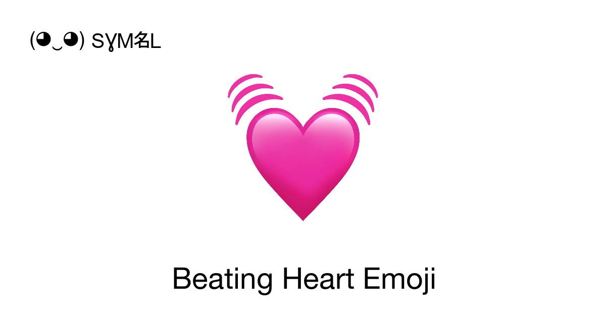 💓 - Beating Heart Emoji meaning, copy and paste emoticon - ( ‿ ) SYMBL
