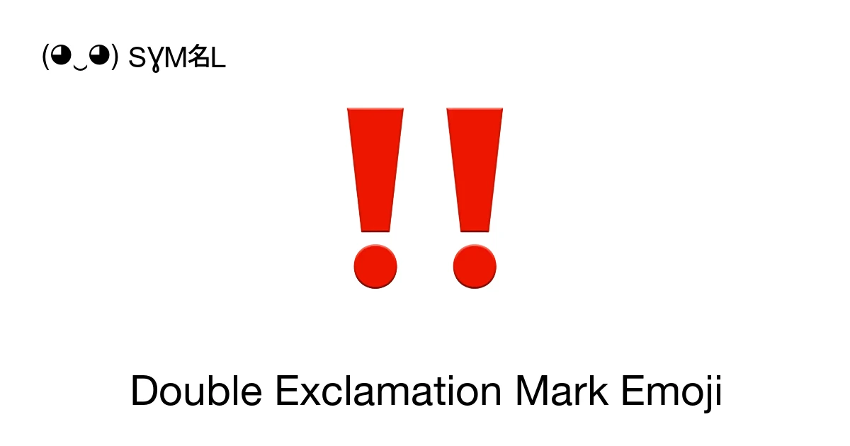 ‼ - Double Exclamation Mark Emoji Meaning, Copy and Paste