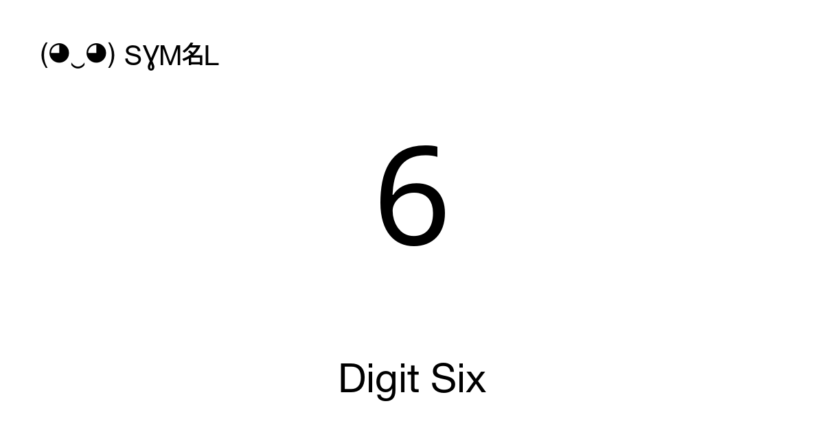 6 Digit Six symbol meaning, copy and paste unicode character - ( ‿ ) SYMBL