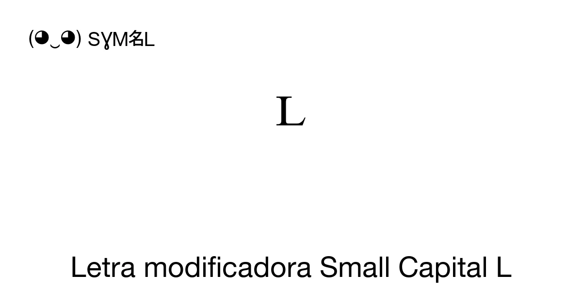 Letra modificadora Small Capital L (U+1DAB) significado del símbolo ...